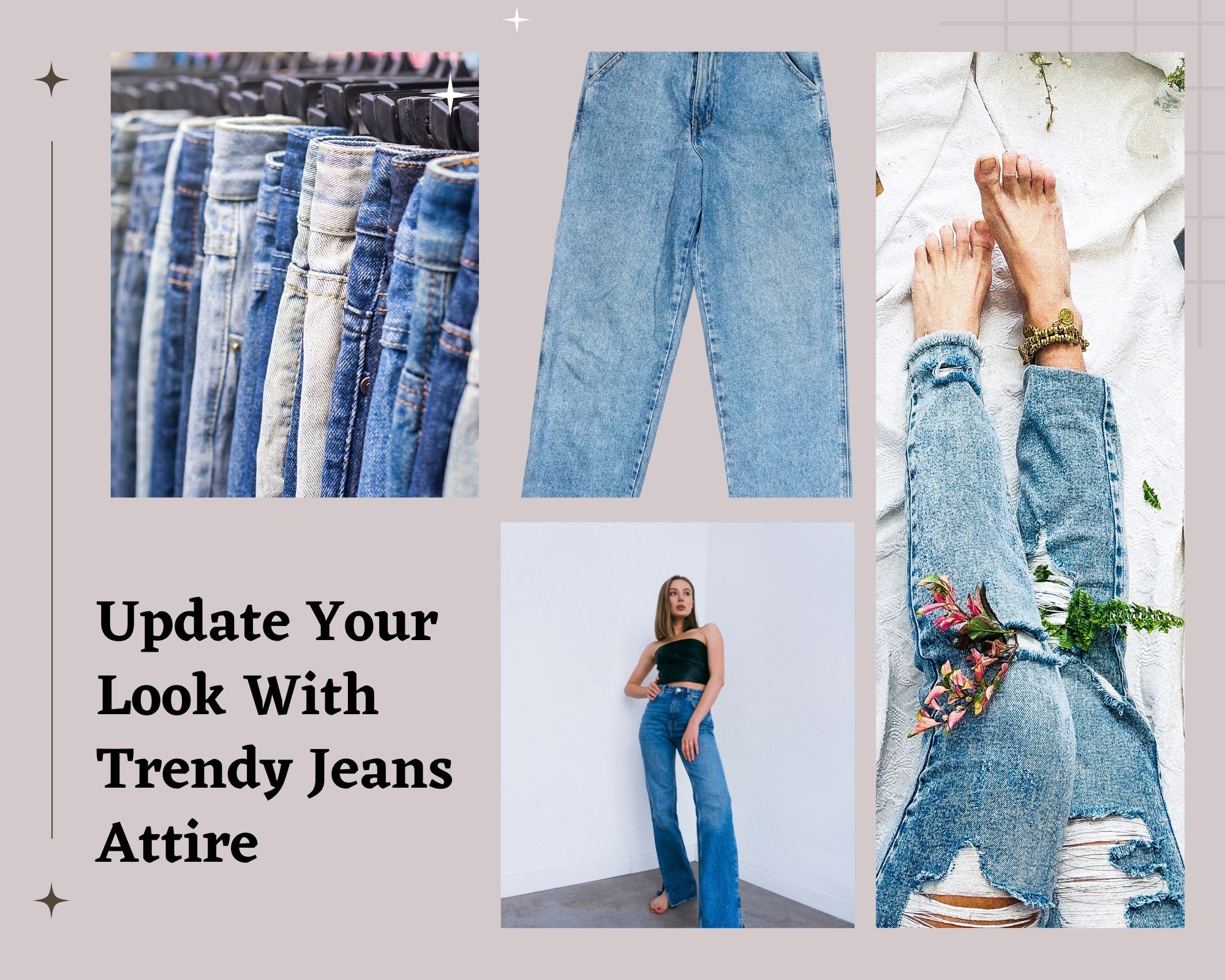 Update Your Look With Trendy Jeans Attire